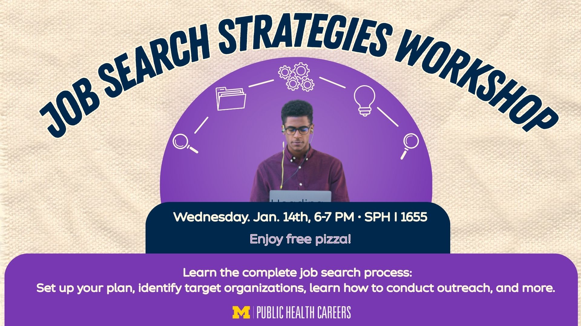 Job Search Strategies Workshop & Pizza Events | U-M School of Public Health